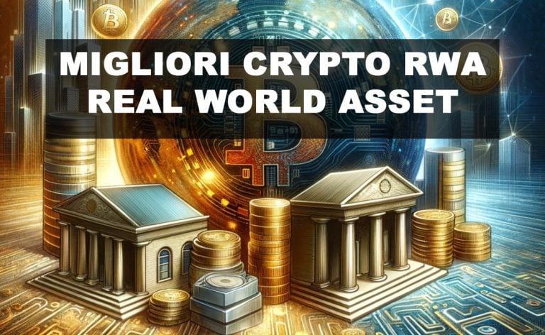 Le Migliori Crypto RWA (Real World Asset): Info e Dove Comprarle
